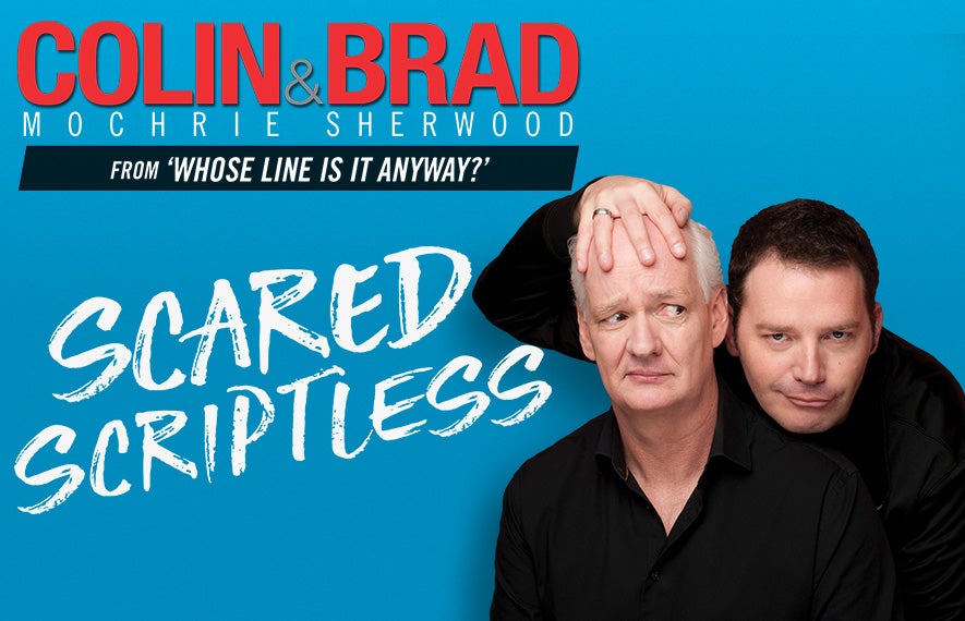 Colin & Brad: Scared Scriptless | Civic Center Music Hall